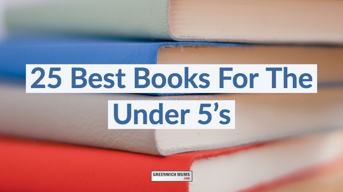 25 Best Books For The Under 5's - GreenwichMums