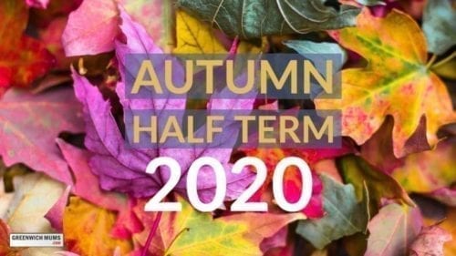 Autumn Half Term - Greenwichmums